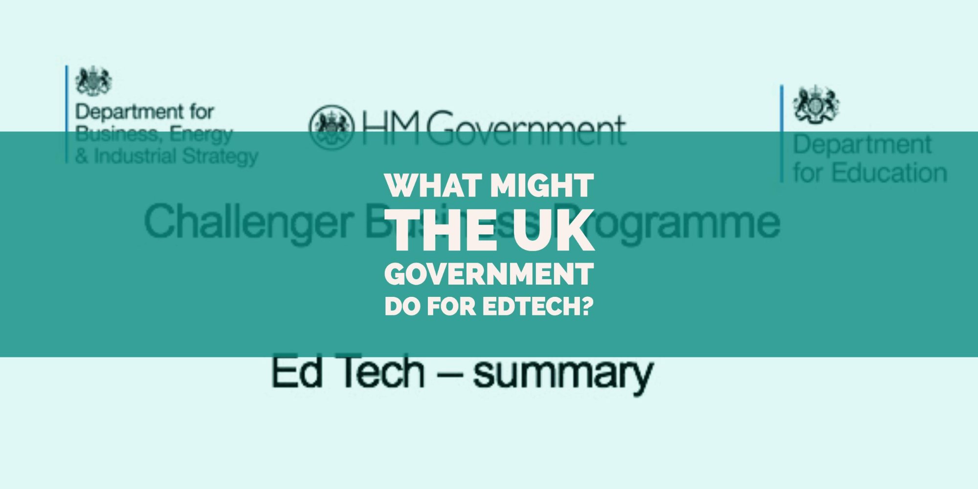 What could the UK Government do for Edtech? — The Edtech Podcast