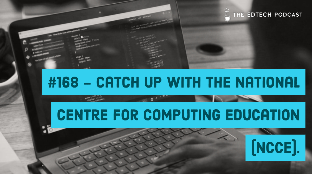 #168 - Catch up with The National Centre for Computing Education (NCCE ...