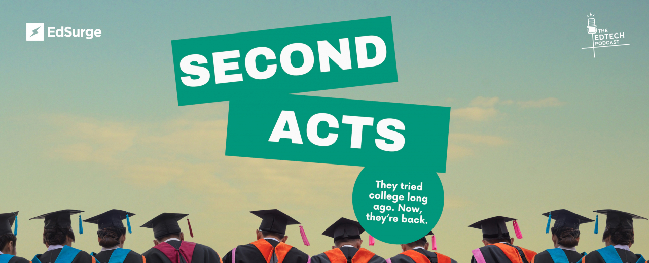 #252 - EdSurge on The Edtech Podcast (Second Acts Series, Episode 1 ...